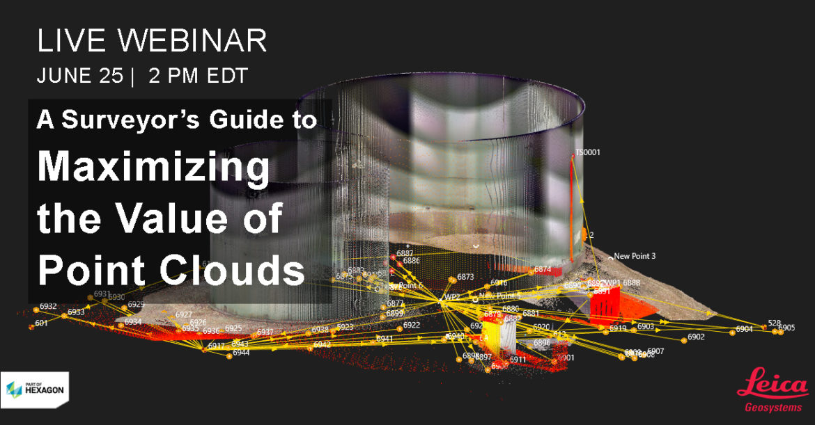 On-Demand Webinar Provides Tips to Help Surveyors Maximize Point Clouds ...